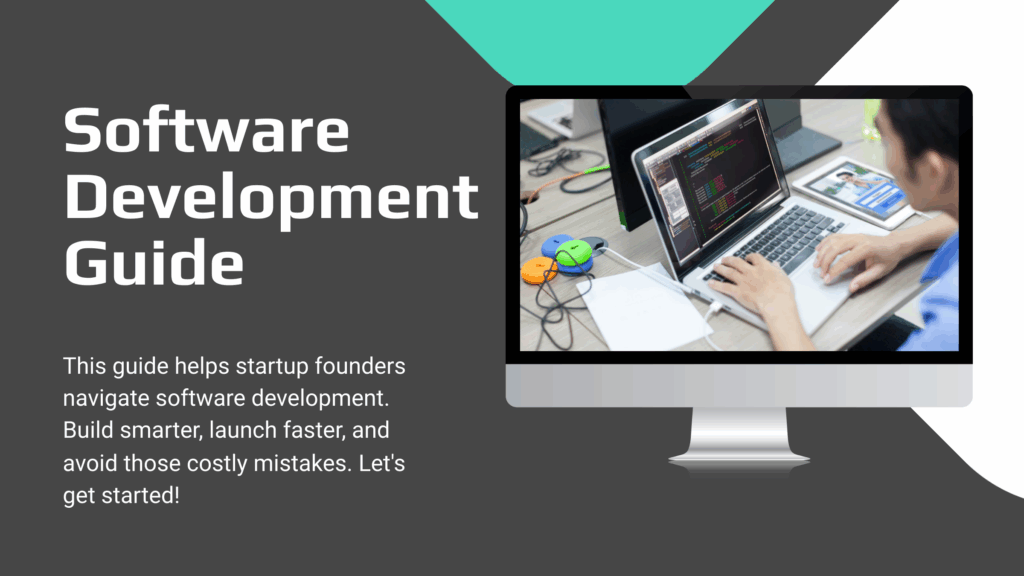 The Ultimate Software Development Guide For Ambitious Startup Founders